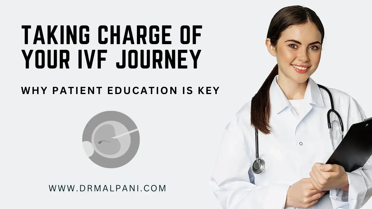 Take Charge of Your IVF Journey: Why Patient Education is Key