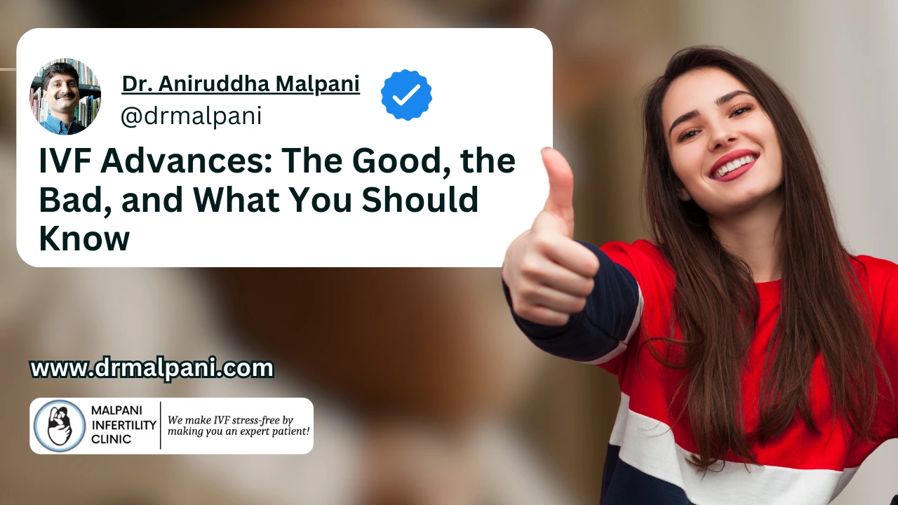 IVF Advances: The Good, the Bad, and What You Should Know