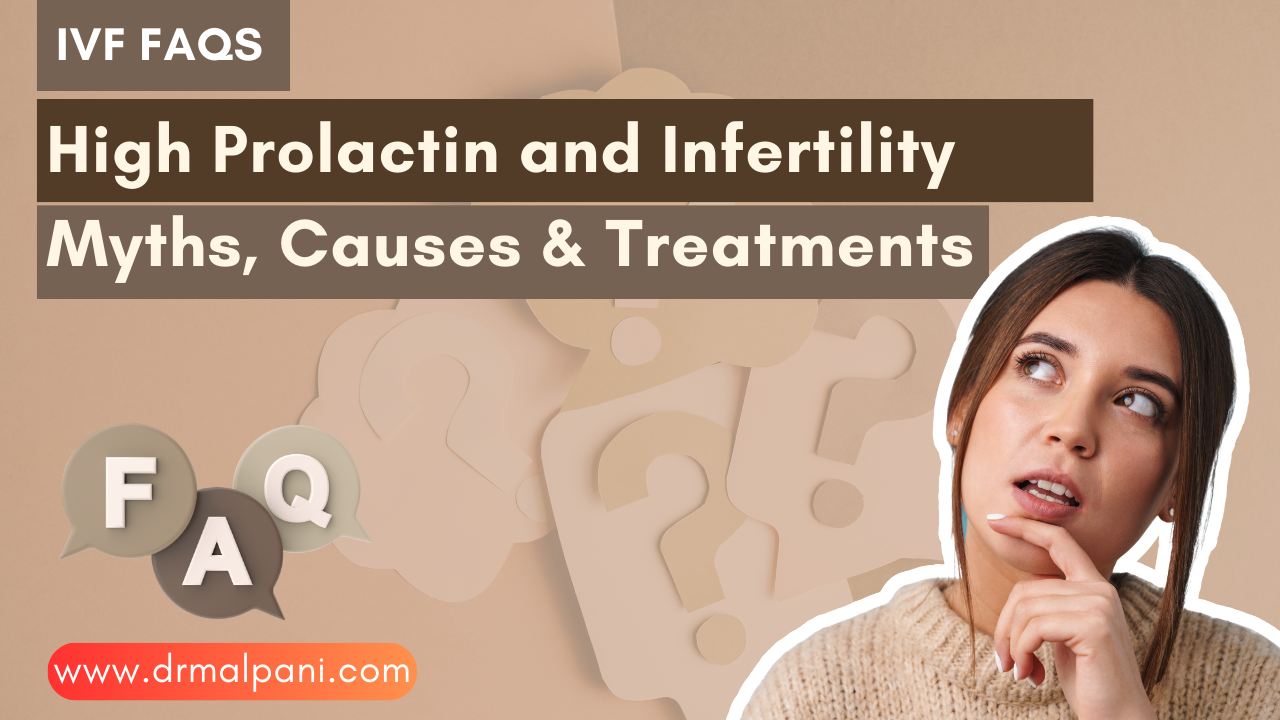 Prolactin and Fertility: Causes Symptoms Treatment